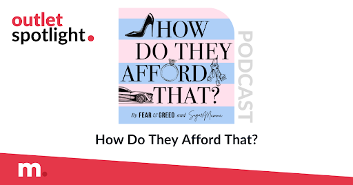 Medianet | Outlet Spotlight: How Do They Afford That?