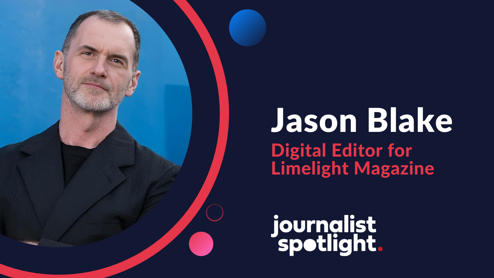 Journalist Spotlight | Interview with Jason Blake, Digital Editor for ...