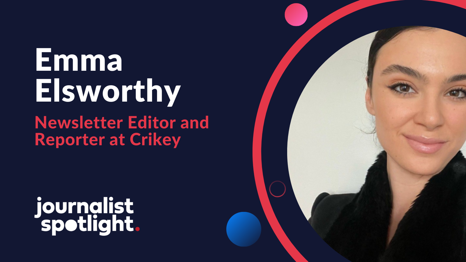 Journalist Spotlight | Interview with Emma Elsworthy - Newsletter ...