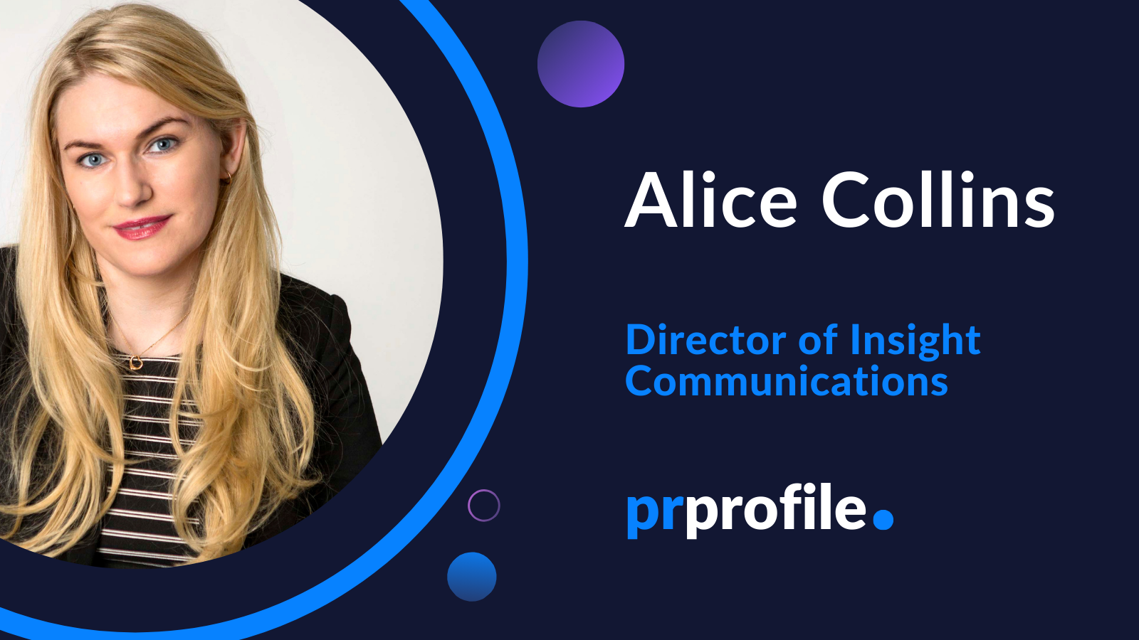 PR Profile | Alice Collins, Director of Insight Communications | Medianet