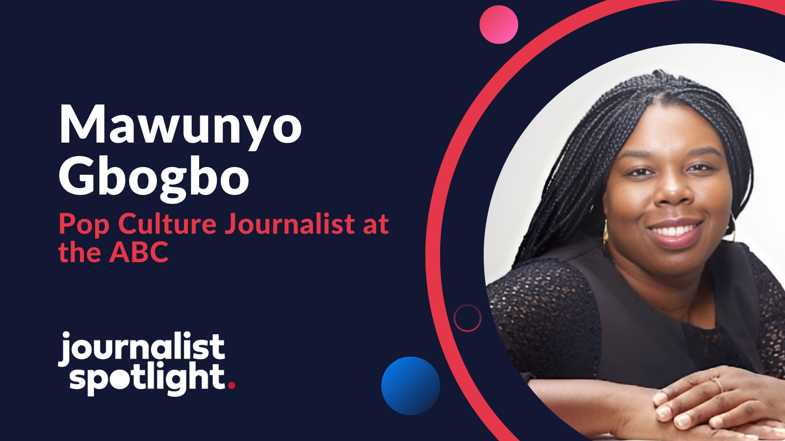 Journalist Spotlight | Interview with Mawunyo Gbogbo, Pop Culture ...
