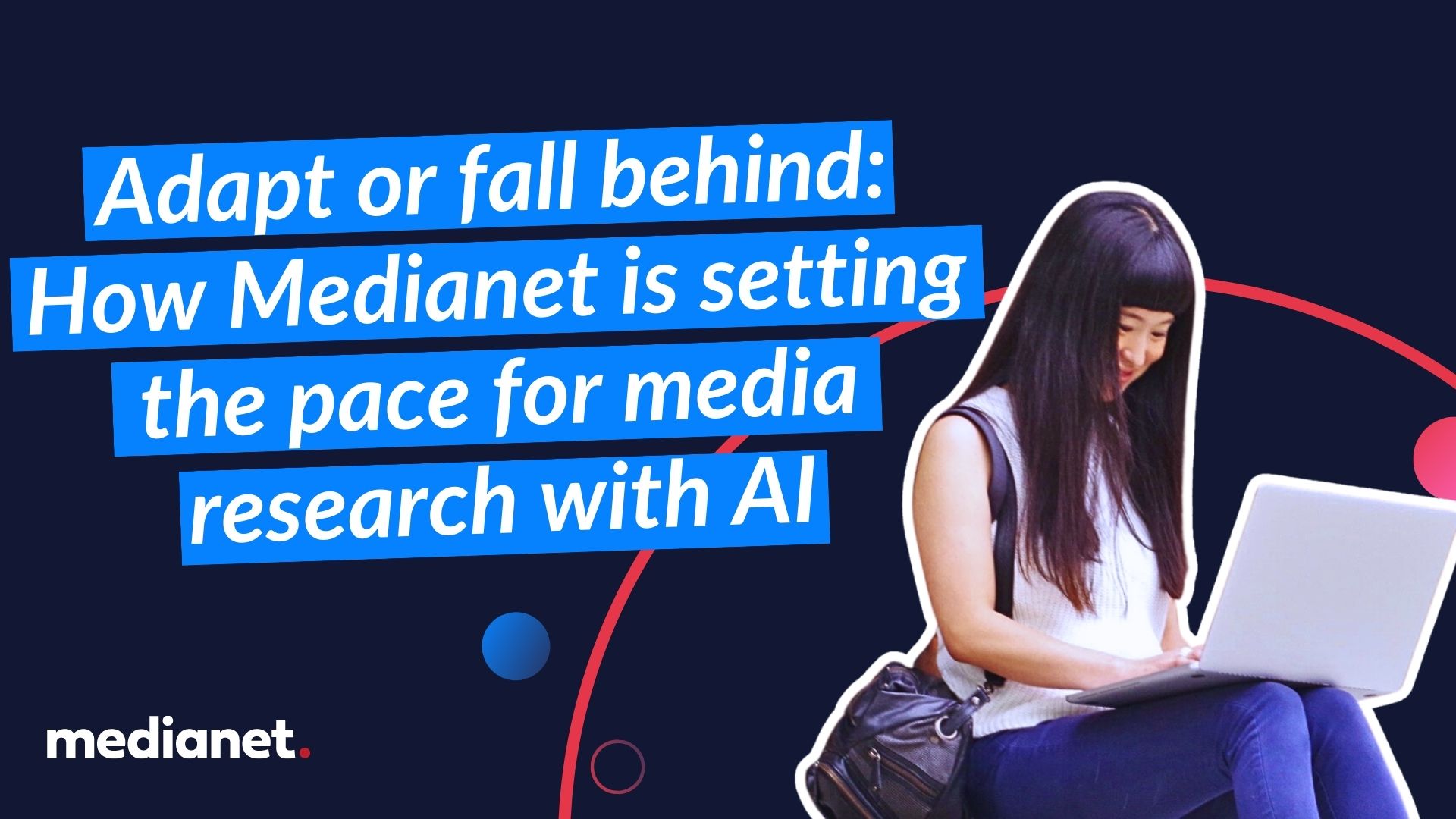 Adapt or fall behind: How Medianet is setting the pace for media ...