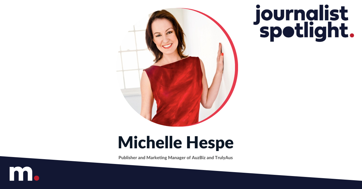 Journalist Spotlight | Interview with Michelle Hespe, Publisher and ...