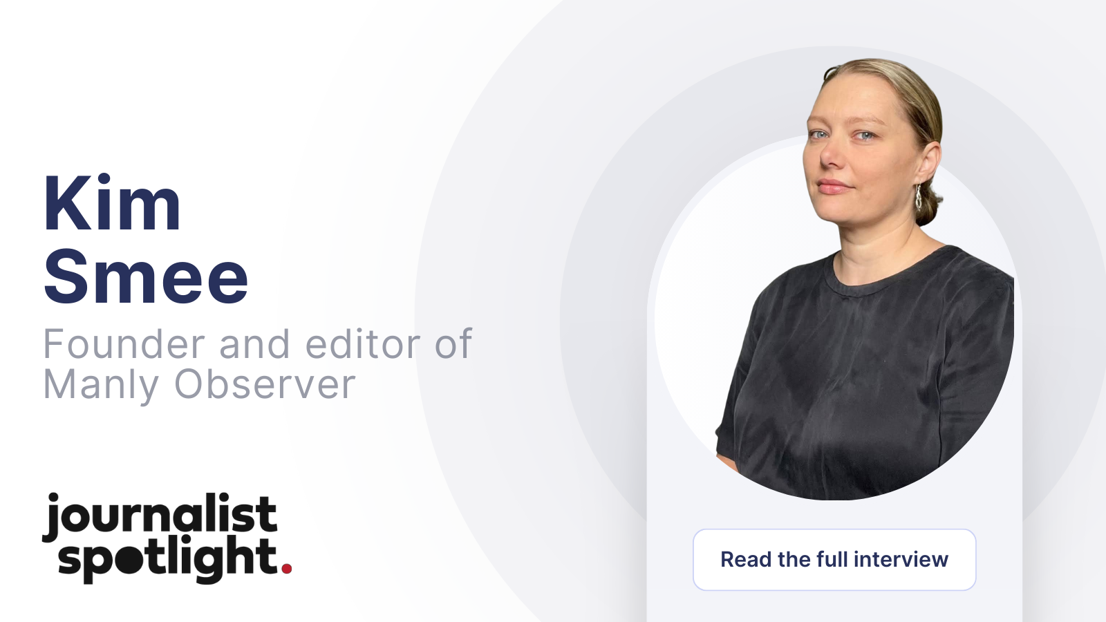 Medianet | Journalist Spotlight | Interview with Kim Smee, founder and ...
