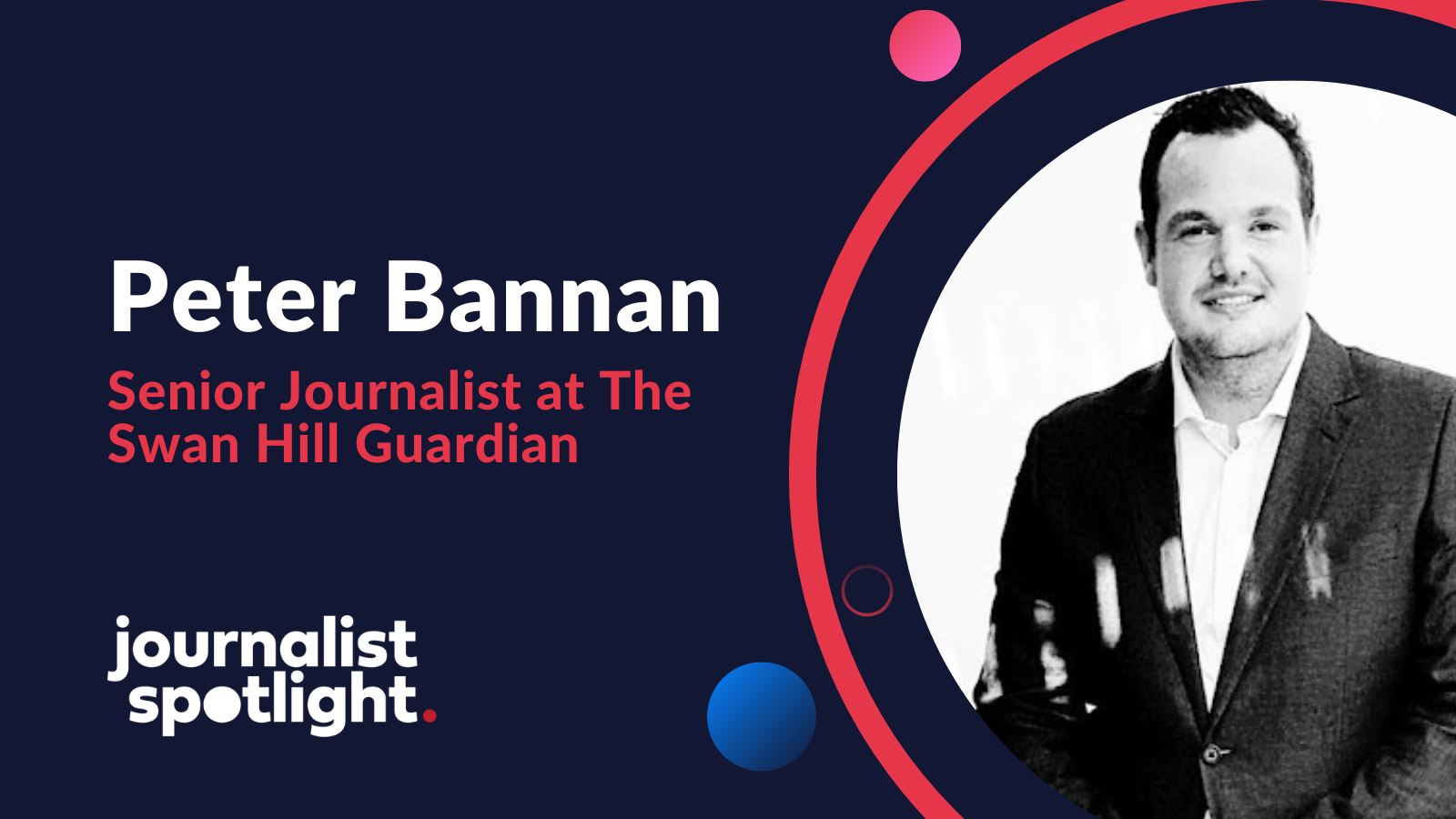 Medianet | Journalist Spotlight | Interview with Peter Bannan, Senior ...