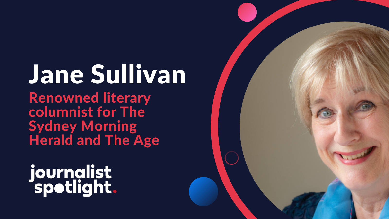Journalist Spotlight | Interview with Jane Sullivan, Literary Columnist ...
