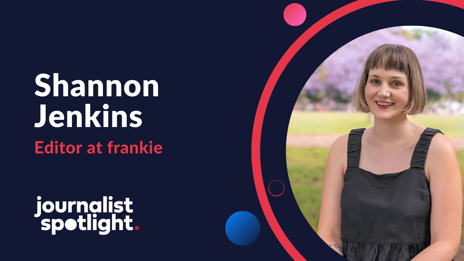 Journalist Spotlight | Interview with Shannon Jenkins, Editor at ...