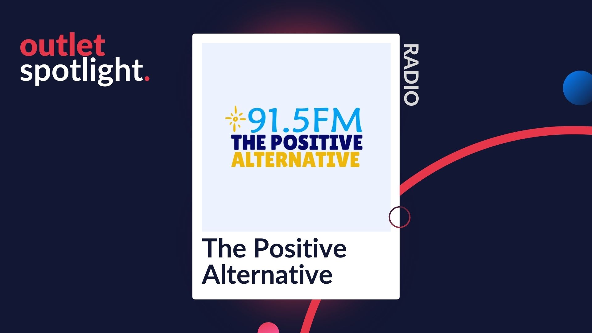 Outlet Spotlight: 91.5FM The Positive Alternative | Medianet