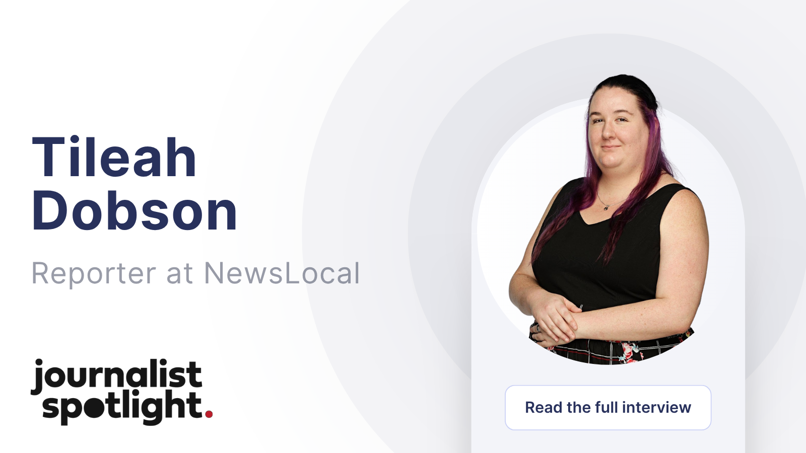 Medianet | Journalist Spotlight | Interview with Tileah Dobson ...