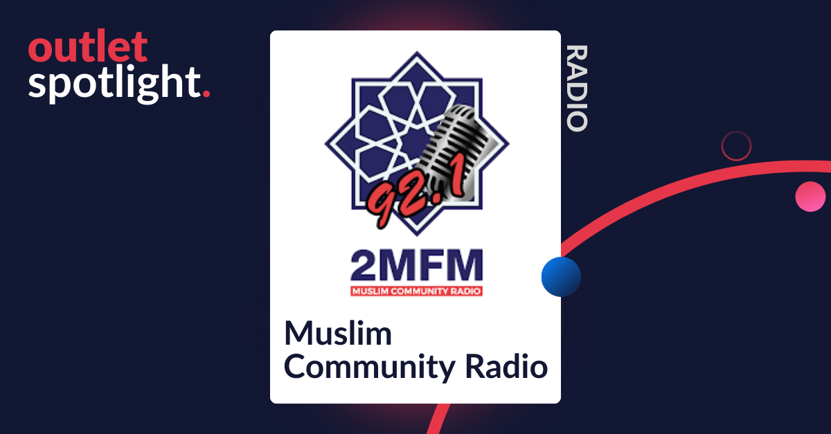 Medianet | Outlet Spotlight: 2MFM Muslim Community Radio
